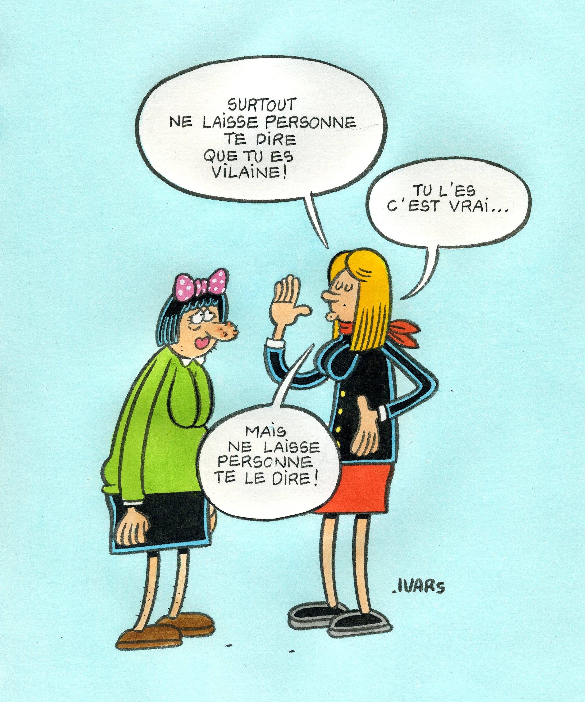 En vente - Tu es vilaine. par Éric Ivars - Illustration originale
