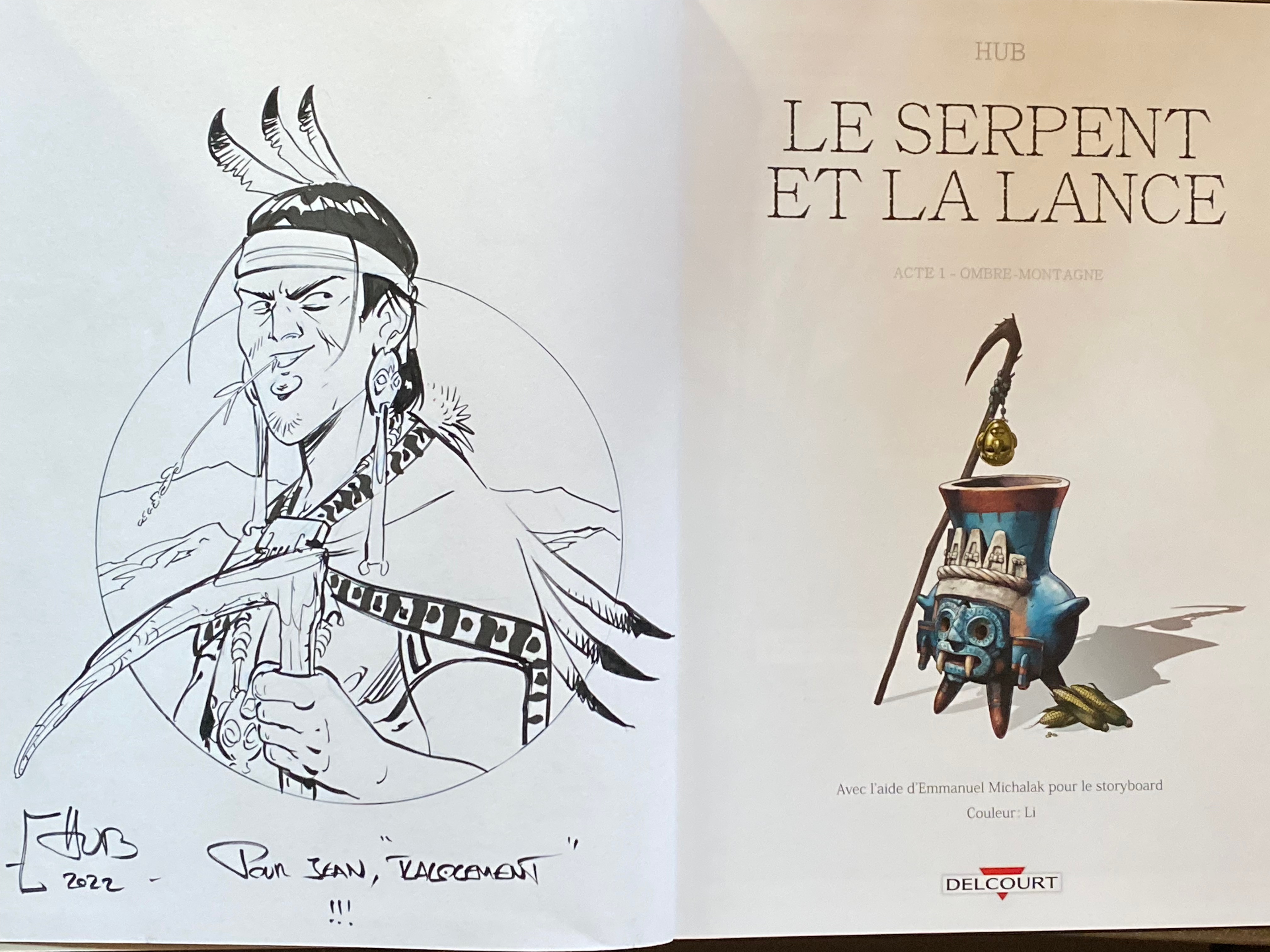 Hub, illustration originale, Le serpent et la lance. - Dédicace